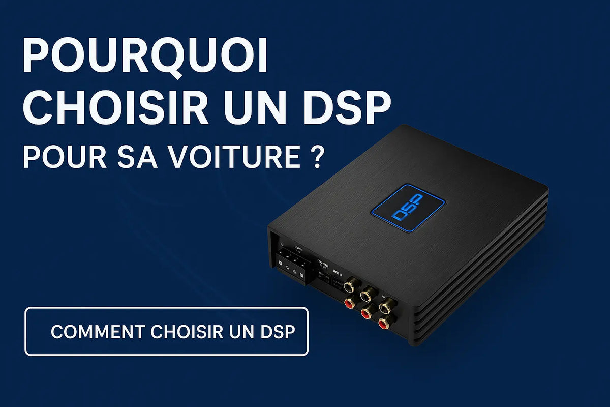 Pourquoi un DSP pour votre voiture ? Et comment bien le – Multison.fr
